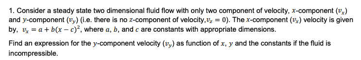 Solved: 1. Consider A Steady State Two Dimensional Fluid F... | Chegg.com