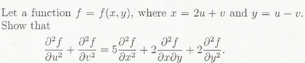 Solved Let a function f=f(x,y), ﻿where x=2u+v ﻿and | Chegg.com