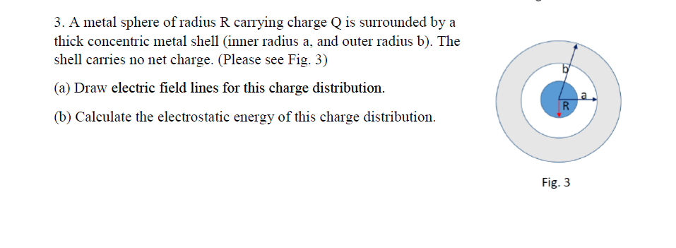 Solved 3. A metal sphere of radius R carrying charge Q is | Chegg.com