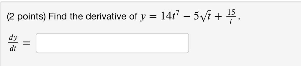 Solved (2 points) Find the derivative of y=8x. dxdy=(2 | Chegg.com