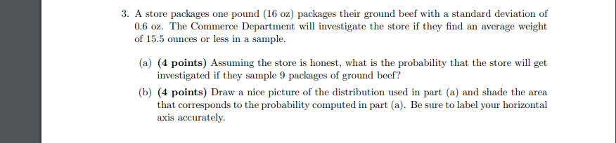 Solved 3. A store packages one pound (16 oz) packages their | Chegg.com
