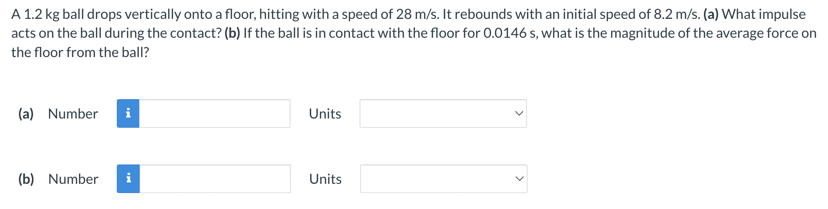 Solved 1.2 kg ball drops vertically onto a floor, hitting | Chegg.com