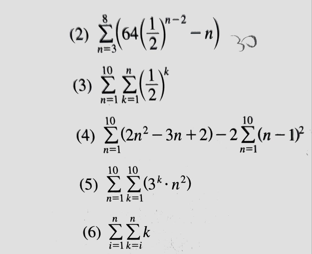 Solved (2) ∑n=38(64(21)n−2−n) (3) ∑n=110∑k=1n(21)k (4) | Chegg.com