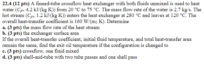 Solved 22.4 (12 pts) A finned-tube crossflow heat exchanger | Chegg.com
