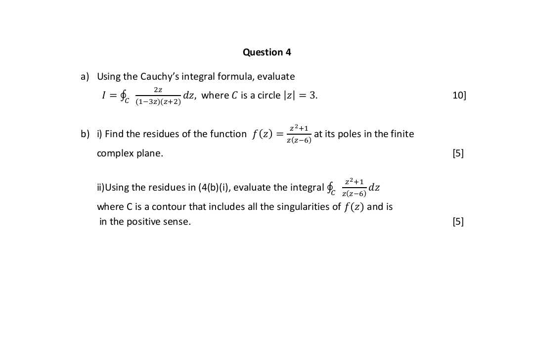 Solved Question 4 a) Using the Cauchy's integral formula, | Chegg.com