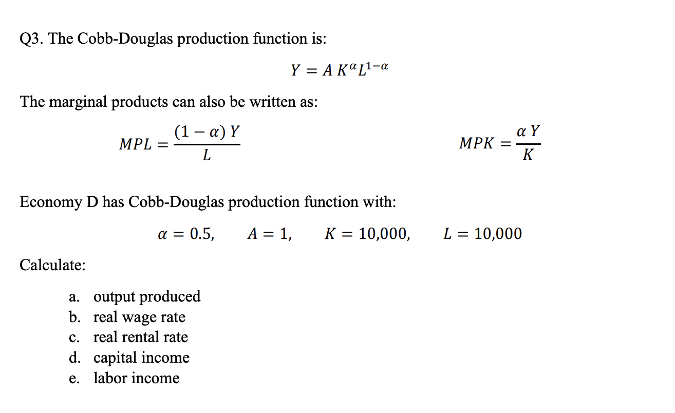 Solved Q3. The Cobb-Douglas production function is: Y = A | Chegg.com