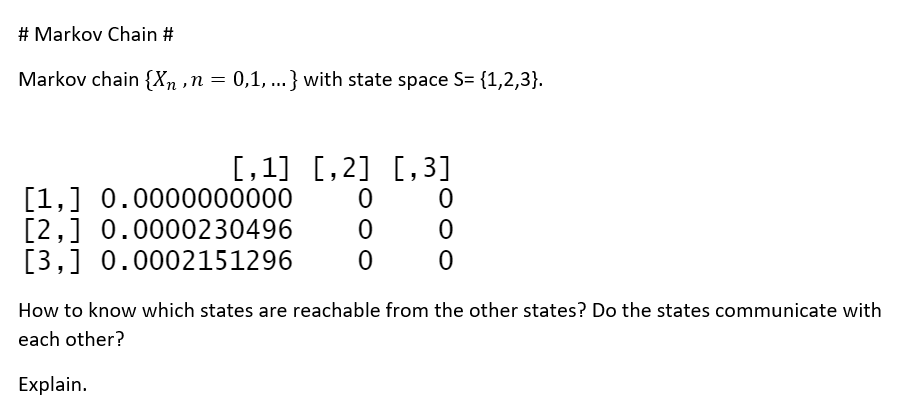 Solved # Markov Chain # Markov chain {Xn, n = 0,1, ...} with | Chegg.com