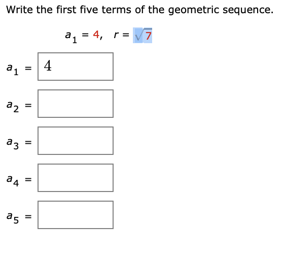 Solved Write the first five terms of the geometric sequence. | Chegg.com