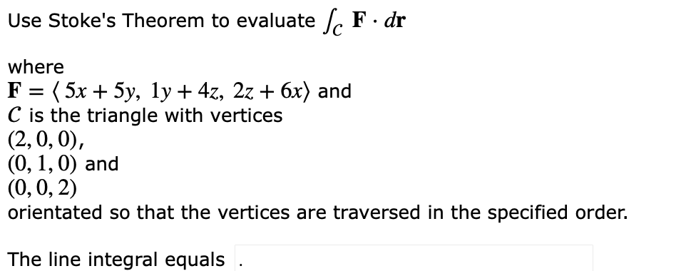 Solved Use Stoke's Theorem to evaluate ∫CF⋅dr where | Chegg.com
