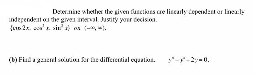 Solved Determine whether the given functions are linearly | Chegg.com