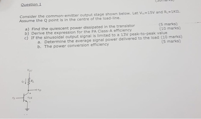 Solved Question 1 Consider the common-emitter output stage | Chegg.com