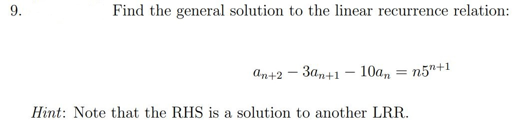 Solved 9. Find the general solution to the linear recurrence | Chegg.com