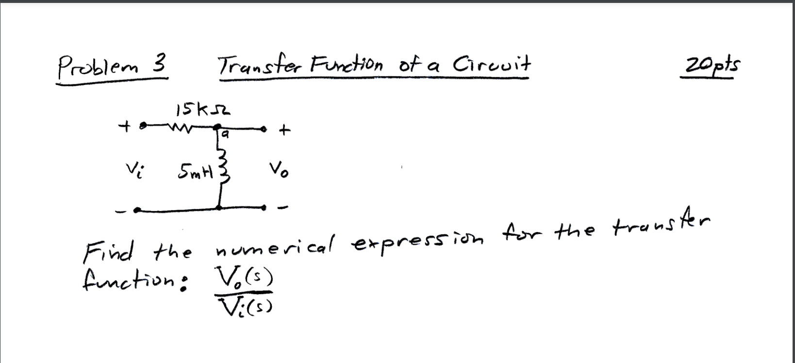 Solved Problem 3 Transfer Function of a Circuit 20p Find the | Chegg.com