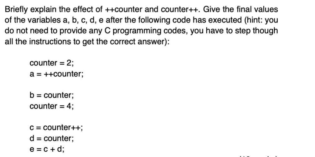 Solved Briefly explain the effect of ++ counter and | Chegg.com