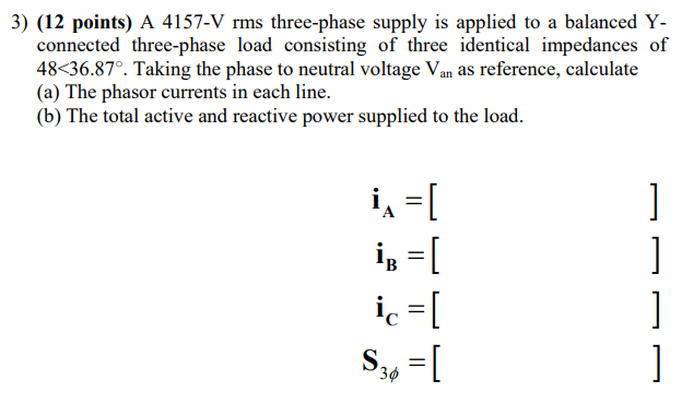 Solved 3) (12 points) A 4157-V rms three-phase supply is | Chegg.com