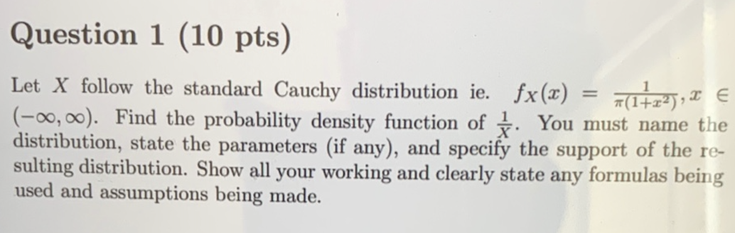 Solved Question 1 (10 pts) Let X follow the standard Cauchy | Chegg.com