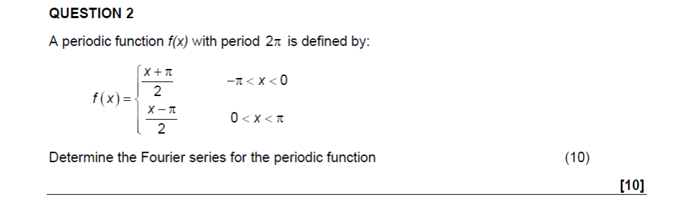 Solved QUESTION 2 A periodic function f(x) with period 21 is | Chegg.com