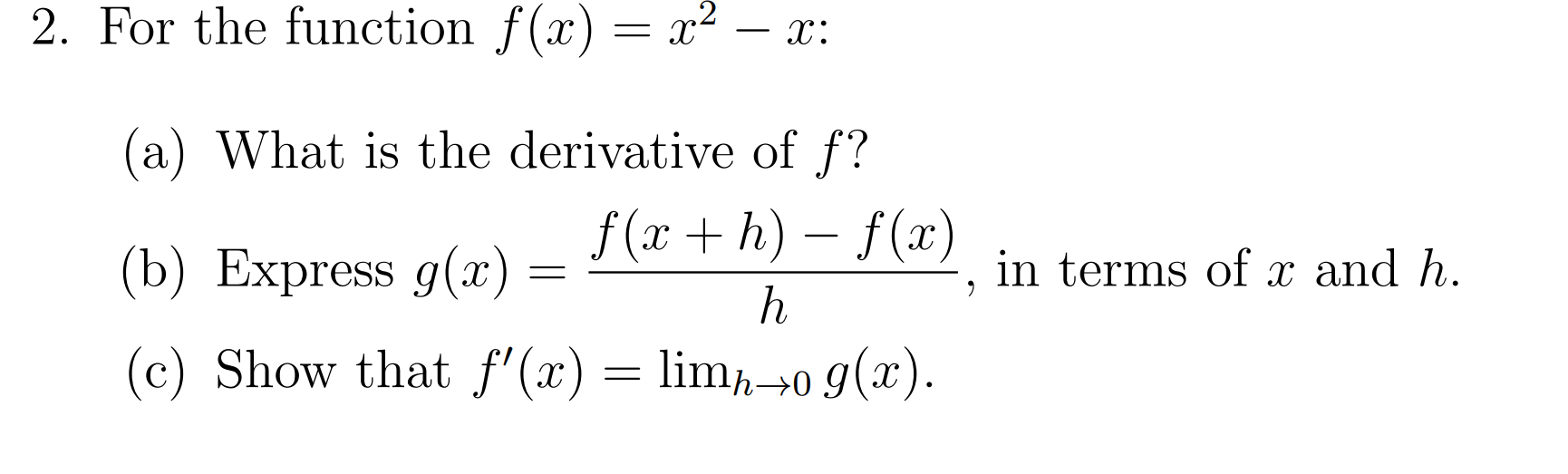 Solved 2. For the function f(x)=x2−x : (a) What is the | Chegg.com
