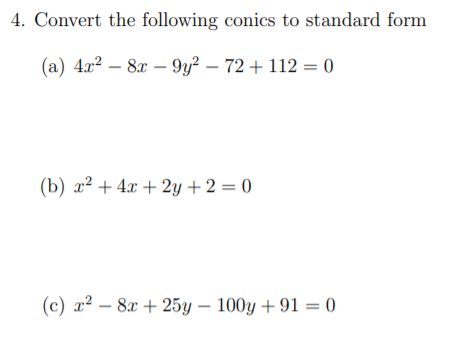 Solved 4. Convert the following conics to standard form (a) | Chegg.com