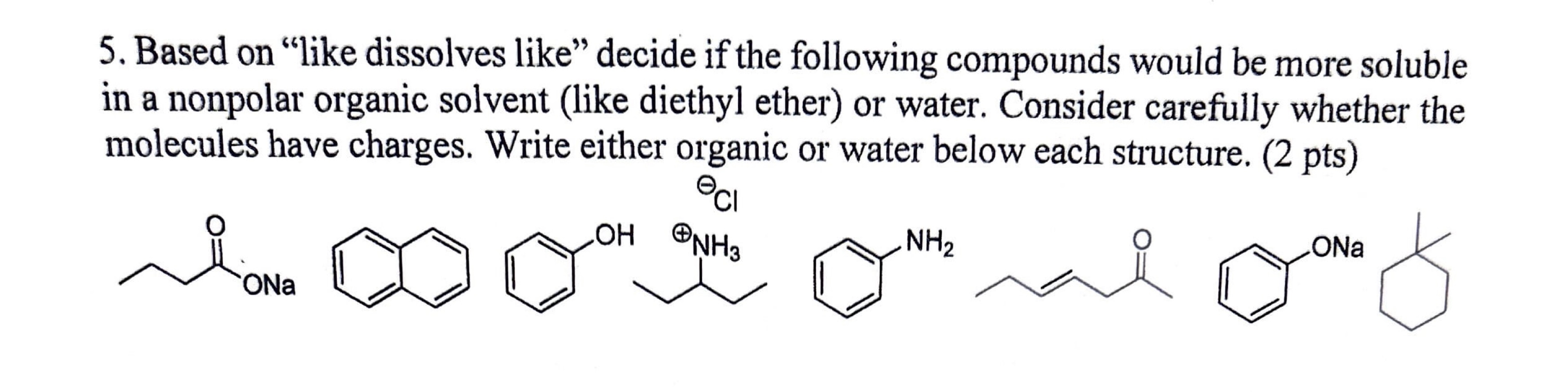 Solved 5. Based on "like dissolves like" decide if the | Chegg.com