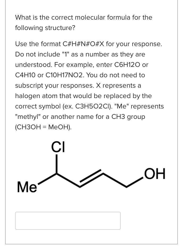 Solved What Is The Correct Molecular Formula For The