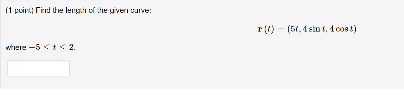 Solved (1 point) Find the length of the given curve: | Chegg.com
