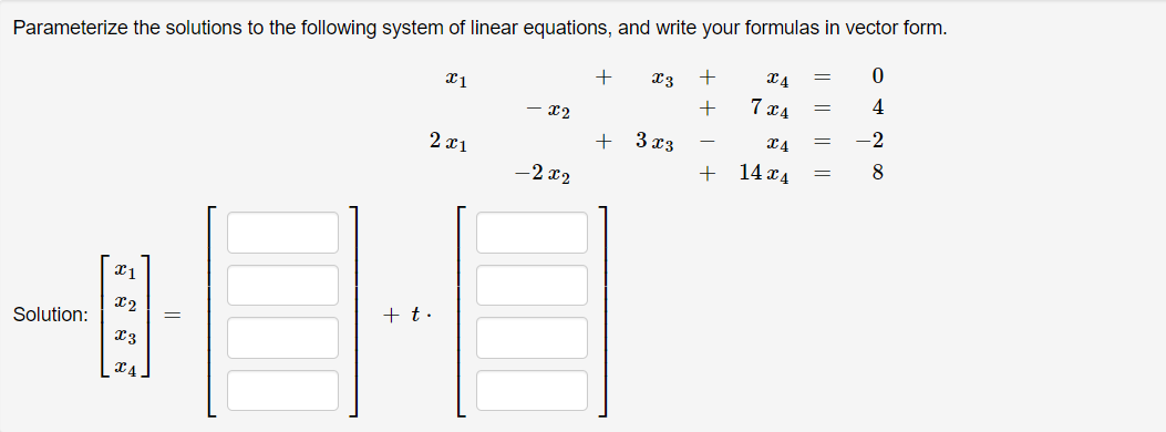 Solved Parameterize the solutions to the following system of | Chegg.com