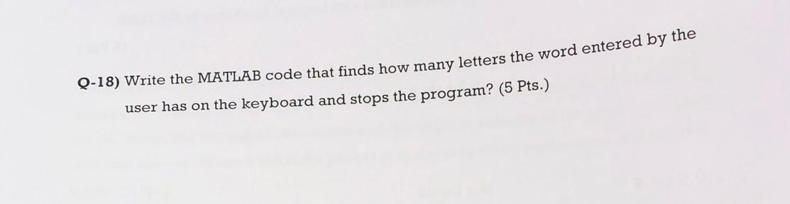 Solved Q-18) Write the MATLAB code that finds how many | Chegg.com