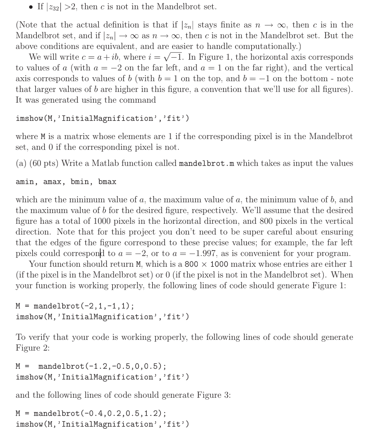 Write a Matlab function called mandelbrot.m which | Chegg.com