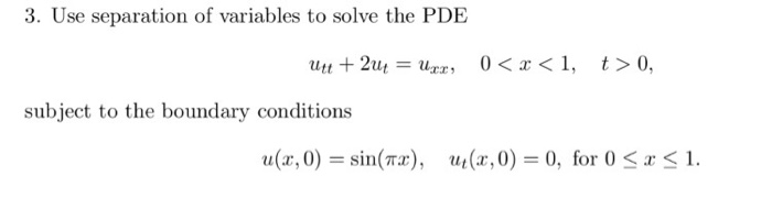 Solved Use separation of variables to solve the PDE u_tt + | Chegg.com