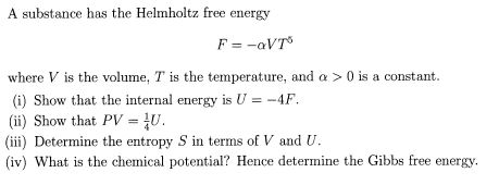 Solved A substance has the Helmholtz free energy F-aVT where | Chegg.com