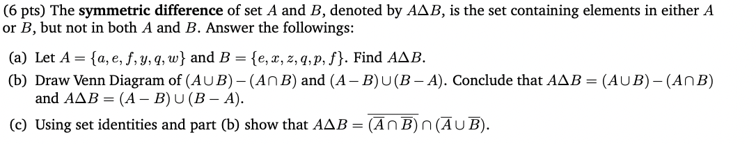 Solved ( 6pts ) The symmetric difference of set A and B, | Chegg.com