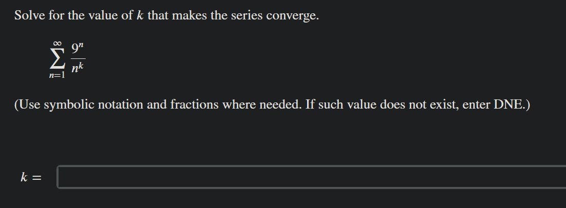 Solved Solve for the value of k that makes the series | Chegg.com
