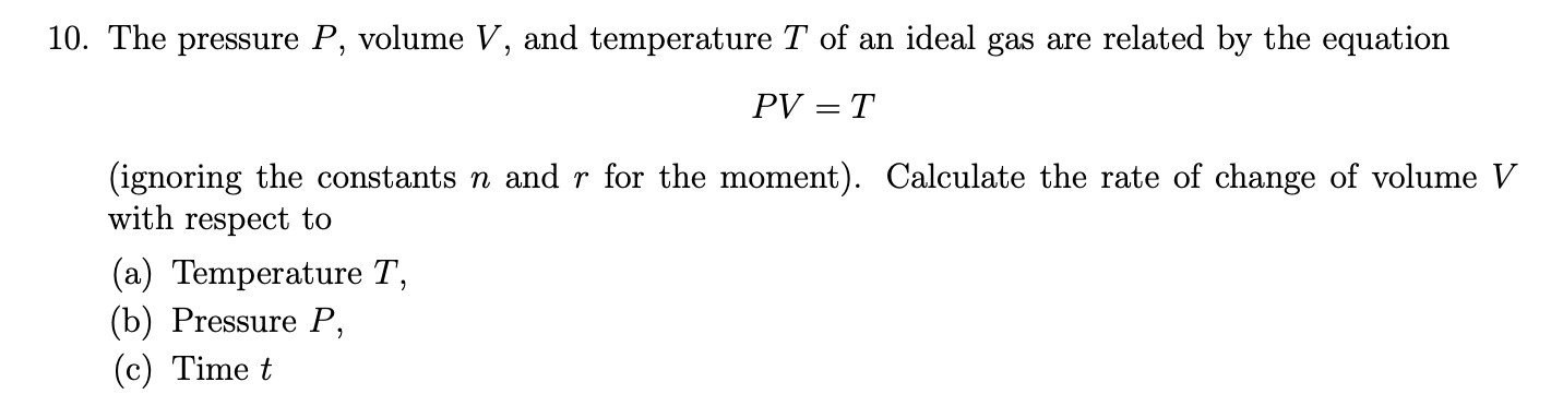 Solved 10. The pressure P, volume V, and temperature T of an | Chegg.com