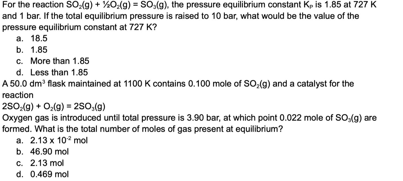 Solved For the reaction SO2( g)+1/2O2( g)=SO3( g), the | Chegg.com