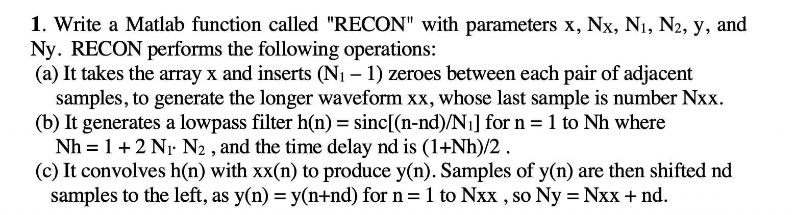 Solved 1. Write a Matlab function called "RECON" with | Chegg.com