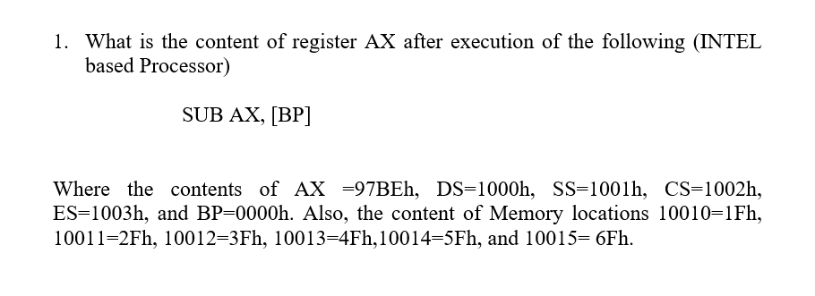 Solved 1. What is the content of register AX after execution | Chegg.com