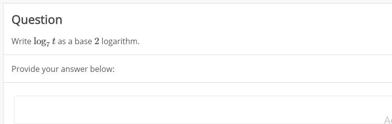 Solved Question Write log, t as a base 2 logarithm. Provide | Chegg.com