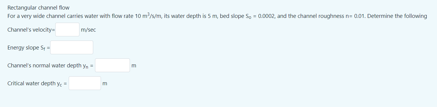 Solved Rectangular channel flow For a very wide channel | Chegg.com