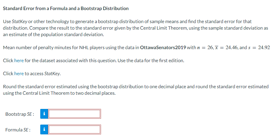 Solved Standard Error from a Formula and a Bootstrap | Chegg.com