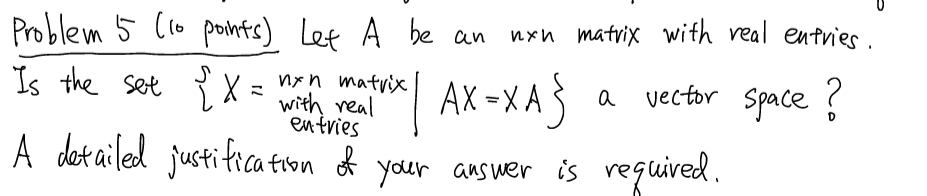 Solved Problem 5 (10 points) Let A be an nxn matrix with | Chegg.com