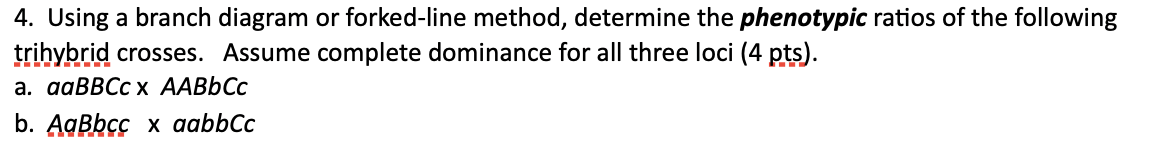 Solved 4. Using a branch diagram or forked-line method, | Chegg.com