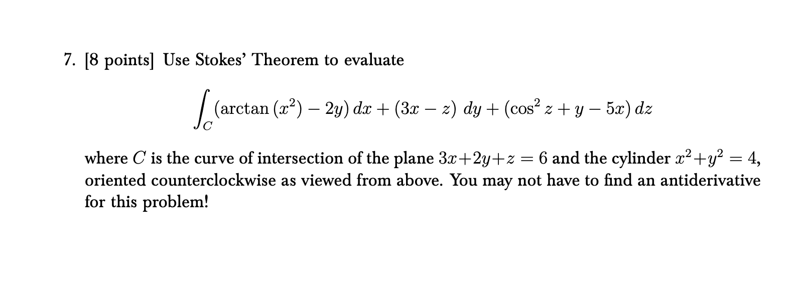 Solved 7. [8 points] Use Stokes' Theorem to evaluate | Chegg.com