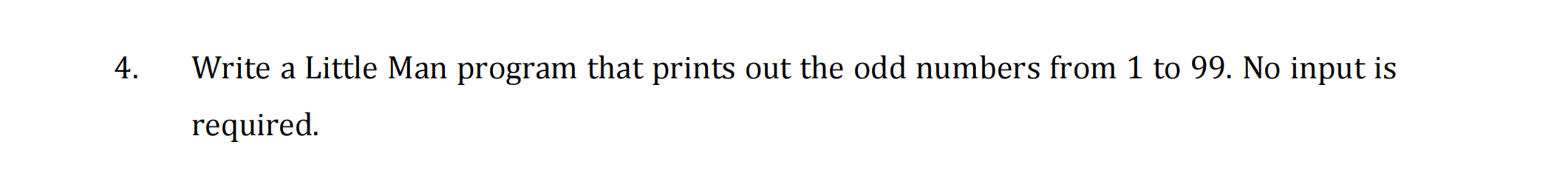 Solved 4. ﻿Write a Little Man program that prints out the | Chegg.com
