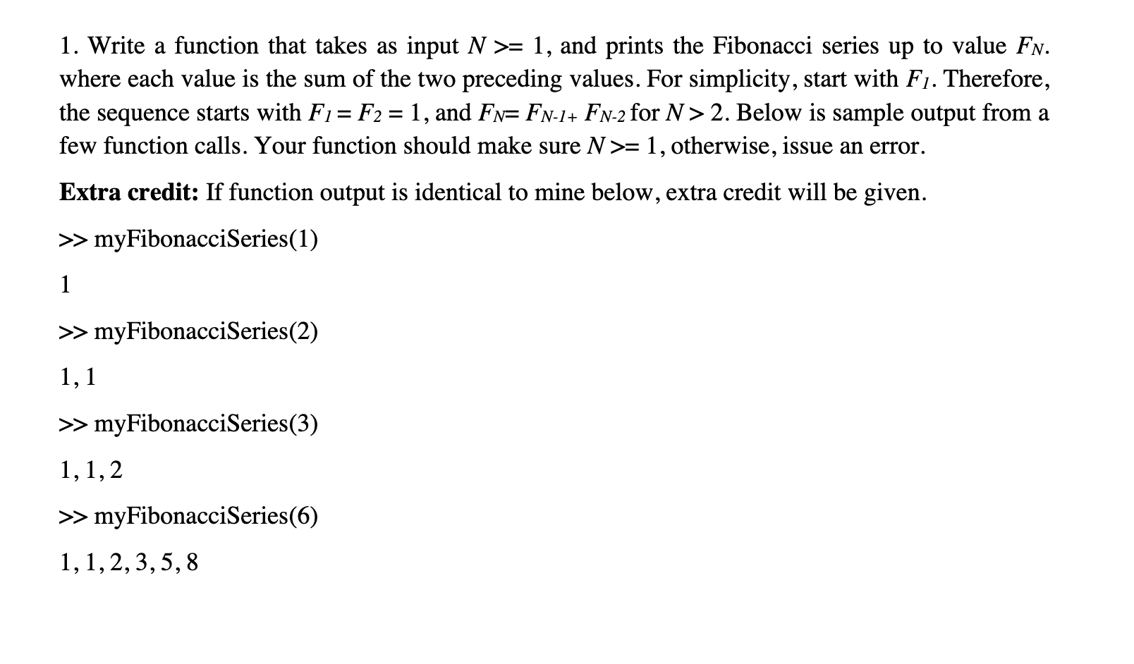 Solved 1 Write A Function That Takes As Input N 1 And