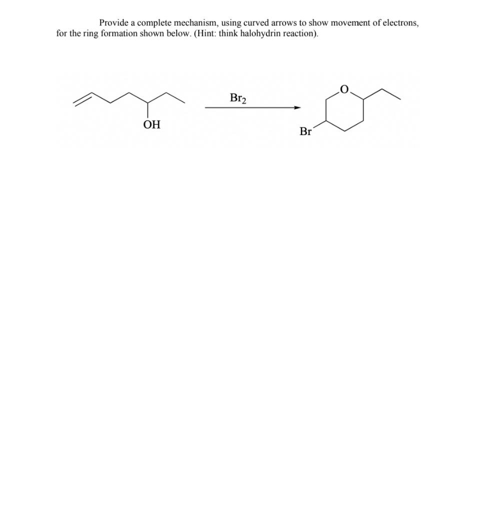 Solved Provide a complete mechanism, using curved arrows to | Chegg.com