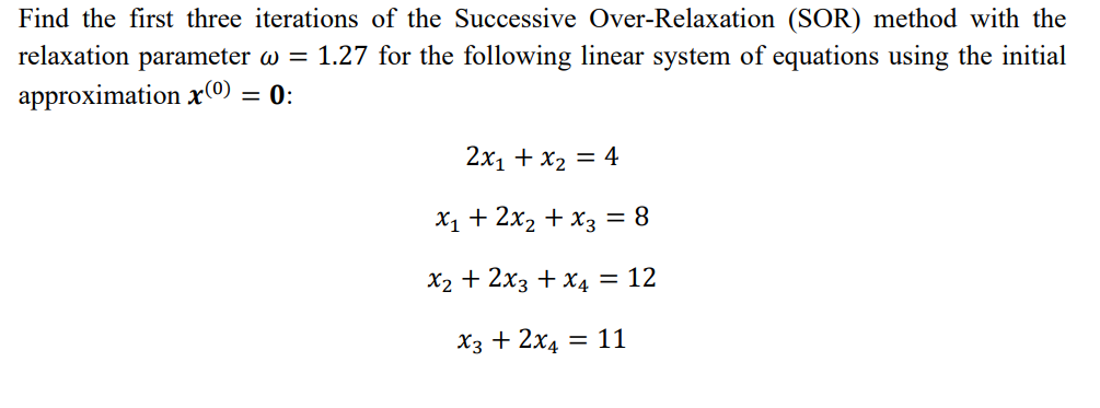 Solved Find The First Three Iterations Of The Successive