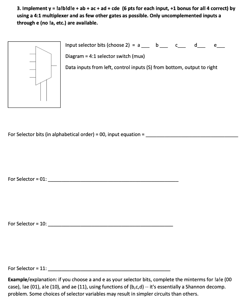 Solved 3. Implement y= !a!b!d!e +ab+ac+ad+ cde (6pts for | Chegg.com