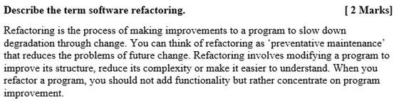 Solved Describe the term software refactoring. [ 2 Marks) | Chegg.com