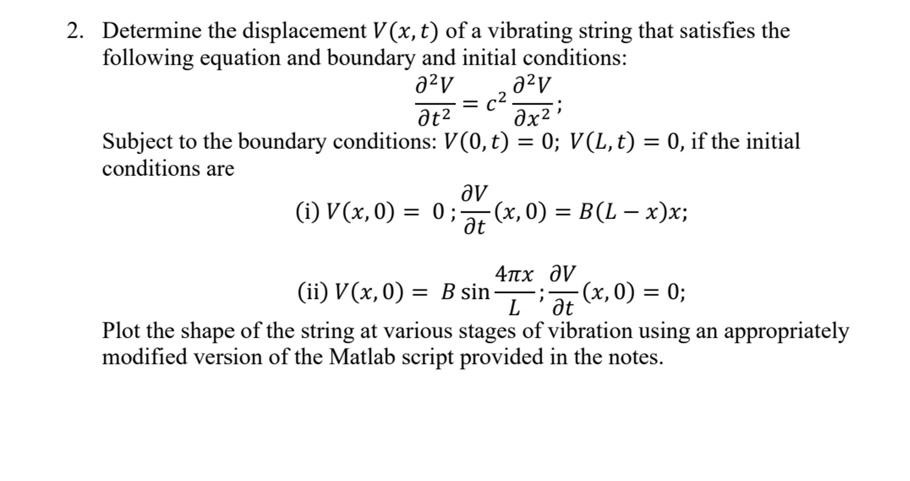 Solved Determine the displacement V(x,t) ﻿of a vibrating | Chegg.com